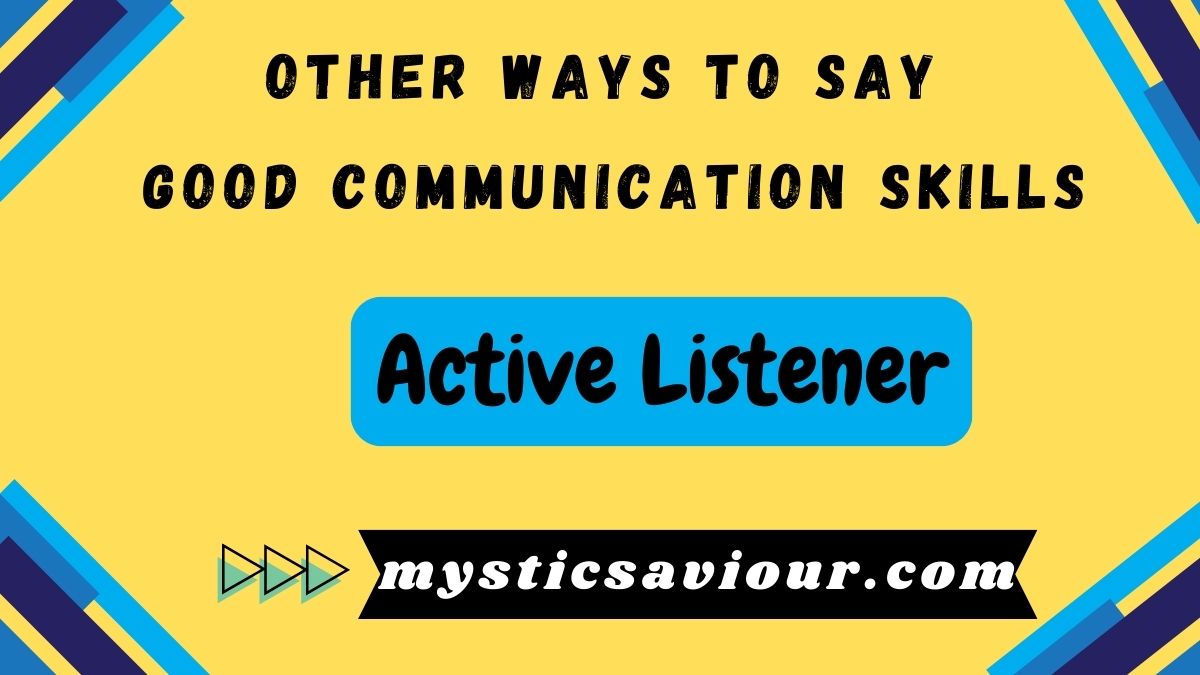 Other Ways to Say “Good Communication Skills” (With Examples)