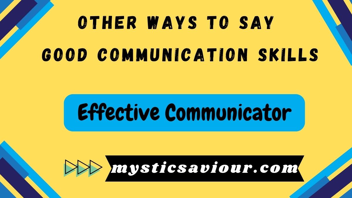 Other Ways to Say “Good Communication Skills” (With Examples)