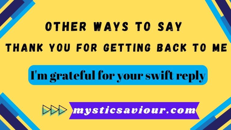 13 Other Ways to Say "Thank You For Getting Back to Me