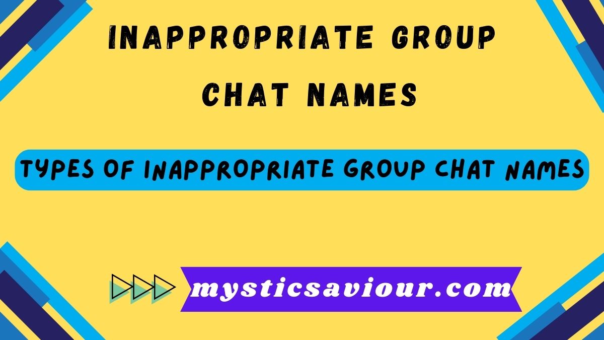 Inappropriate Group Chat Names That Will Have Everyone Talking