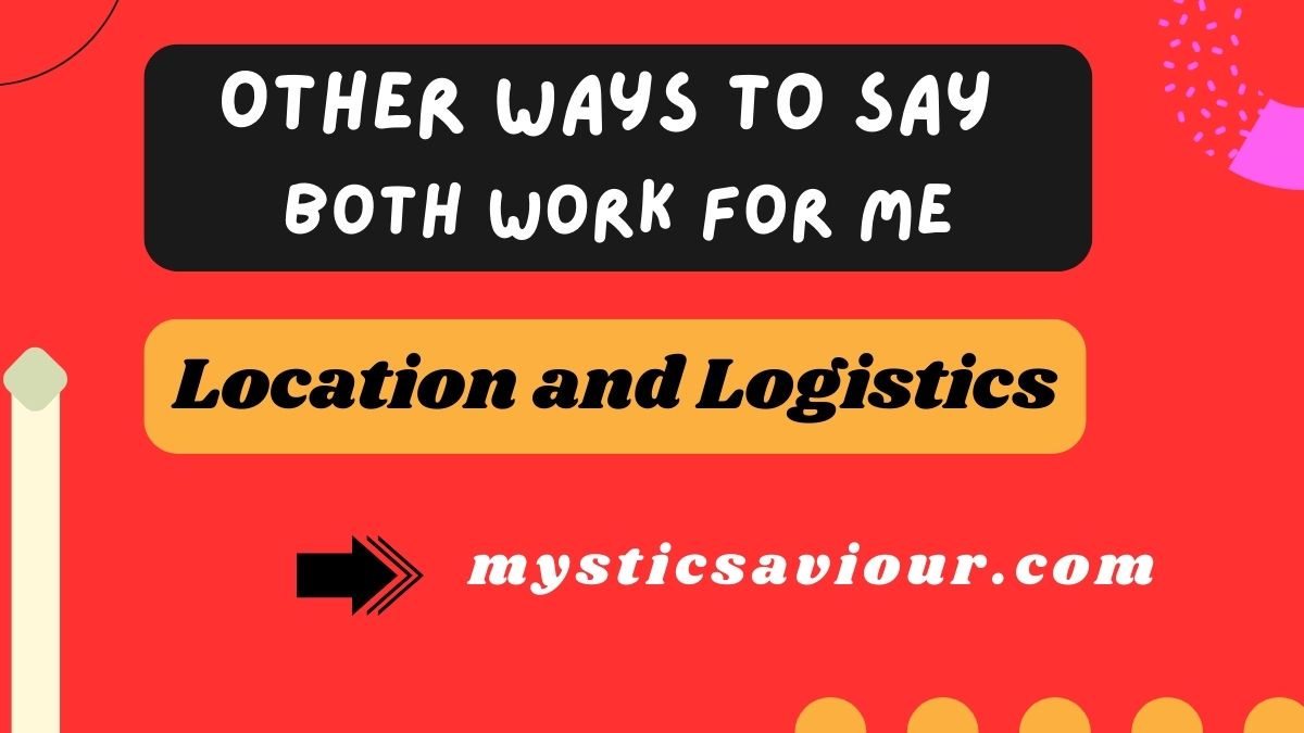 14 Other Ways to Say “Both Work for Me”