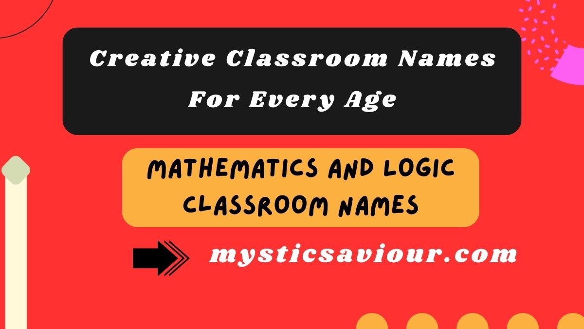 350 Creative Classroom Names For Every Age