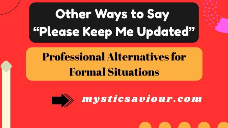 14 Other Ways to Say “Please Keep Me Updated”