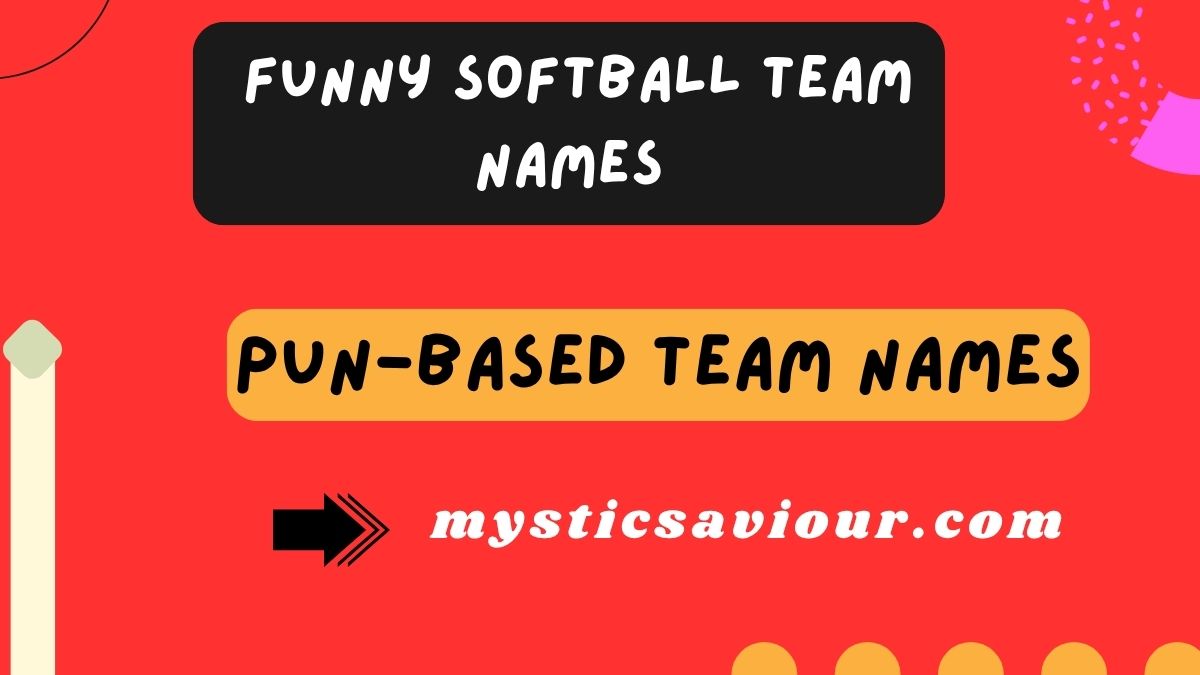 300+ Funny Softball Team Names: The Ultimate Collection