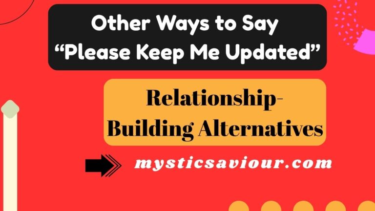 14 Other Ways to Say “Please Keep Me Updated”