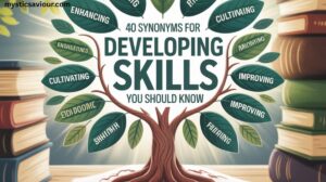 40 synonyms for developing skills you should know