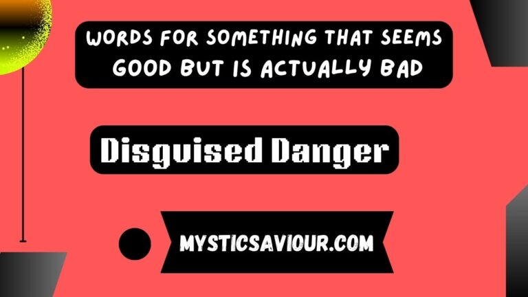 16 Words for Something That Seems Good but Is Actually Bad